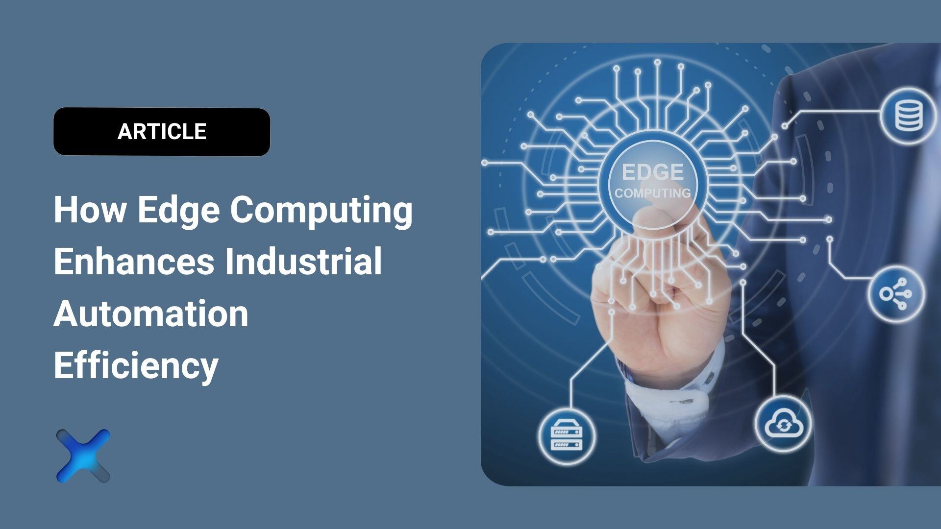 How Edge Computing Enhances Industrial Automation Efficiency